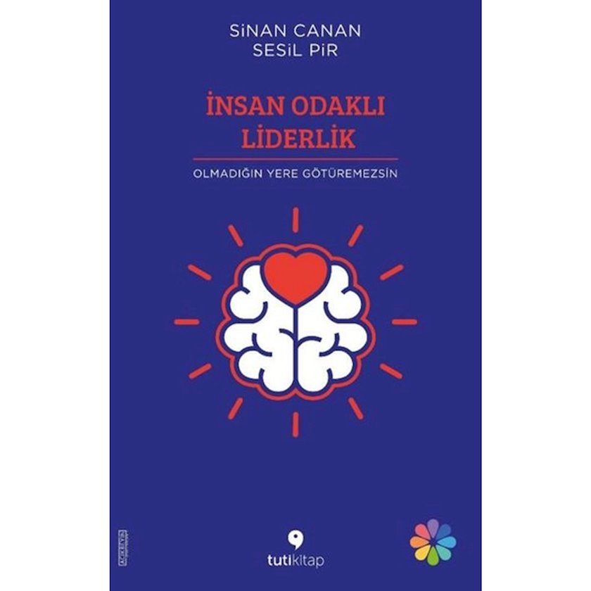 Книга Tuti Kitap İnsan Odaklı Liderlik, автор Sinan Canan - купить в ...