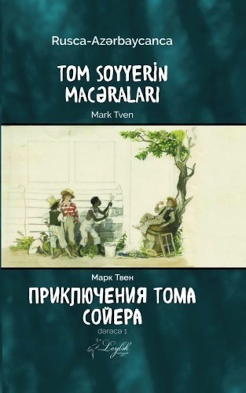 ᐈ Kitab Leylək Nəşriyyatı Tom Soyyerin Macəraları, müəllif Mark Tven ...